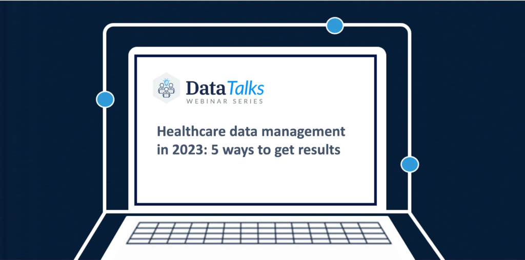 Healthcare data management in 2023: 5 ways to get results | Verato